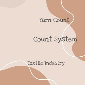 Types of Yarn Count