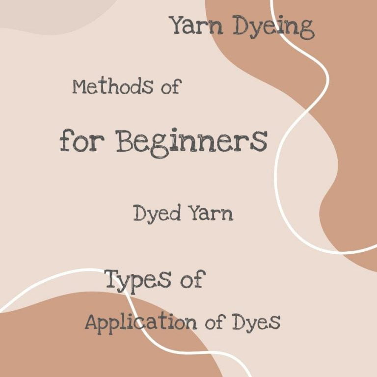 Types of Yarn Dyeing