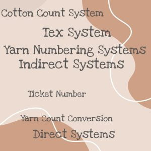 Types of Yarn Numbering System